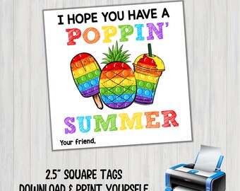 Have a Poppin Summer PRINTABLE Tags for Pop Fidget Toy, Last Day of ...