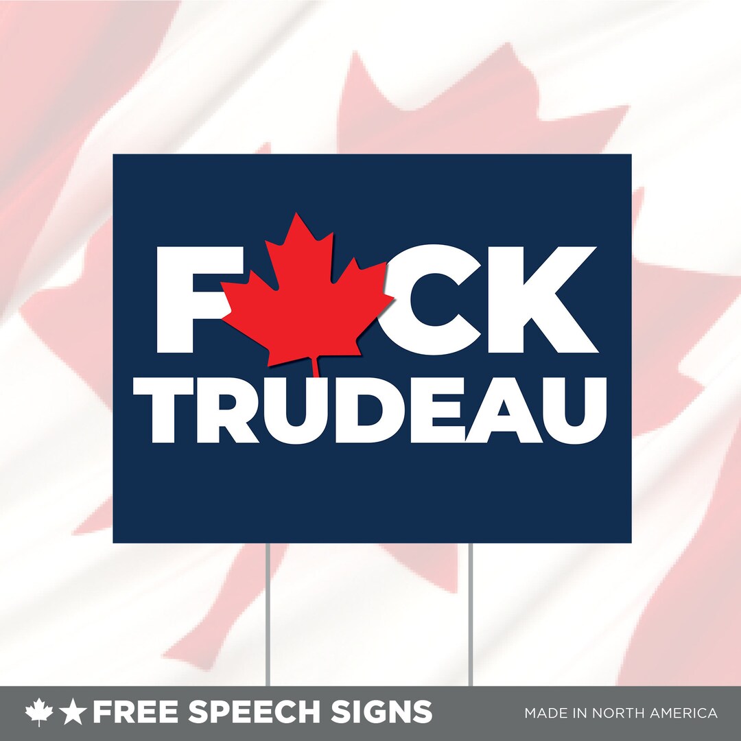 Justin Trudeau NO MORE Trudeau Canadians Against Trudeau Election Sign ...