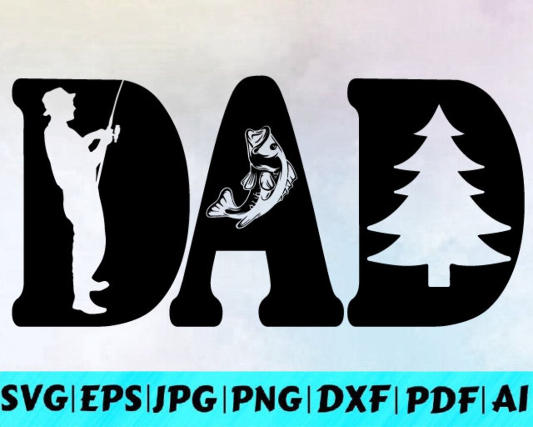 Dad Svg / Father Svg / Dad Fishing Svg / Fishing Svg / Best Dad Svg ...