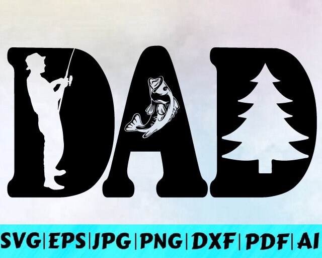 Dad Svg / Father Svg / Dad Fishing Svg / Fishing Svg / Best Dad Svg ...