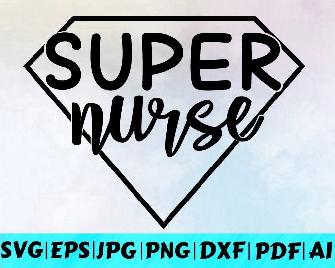Super Nurse Svg / Nurse Svg / Nurse Life Svg / Nursing Svg / Medical ...