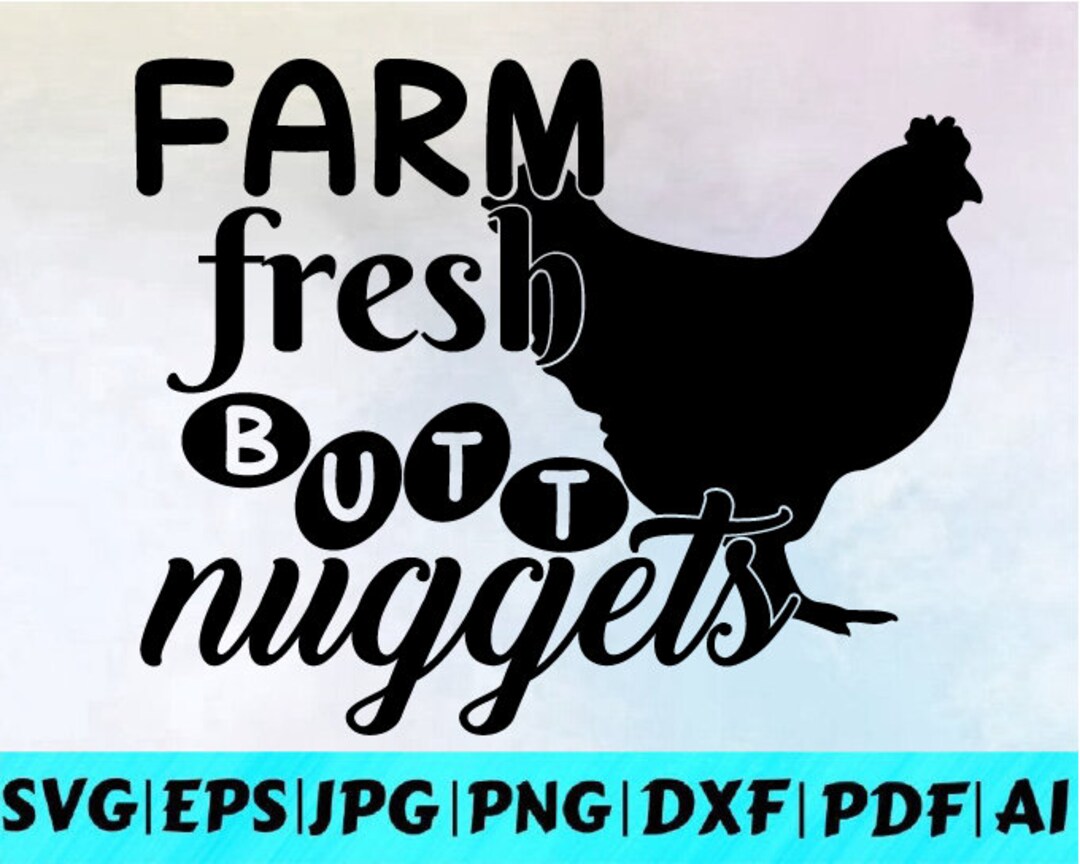 Fram Fresh Butt Nuggets Svg / Farm Svg / Farm Quote Svg / Farm Life Svg ...