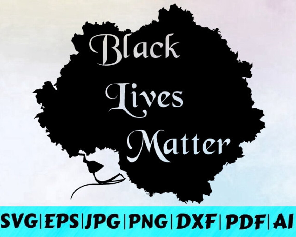 Black Lives Matter Svg / Afro Svg / BLM Svg / Silhouette / Black ...