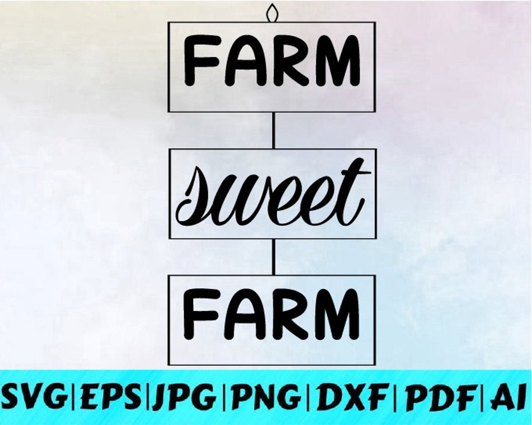 Farm Sweet Farm Svg / Farmhouse Svg / Farmhouse Sign Svg / Farm Svg ...