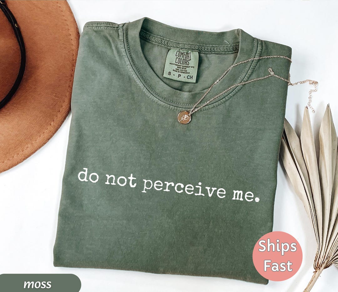 Do Not Perceive Me Comfort Colors® T-shirt, Introvert Slogan Tee - Etsy