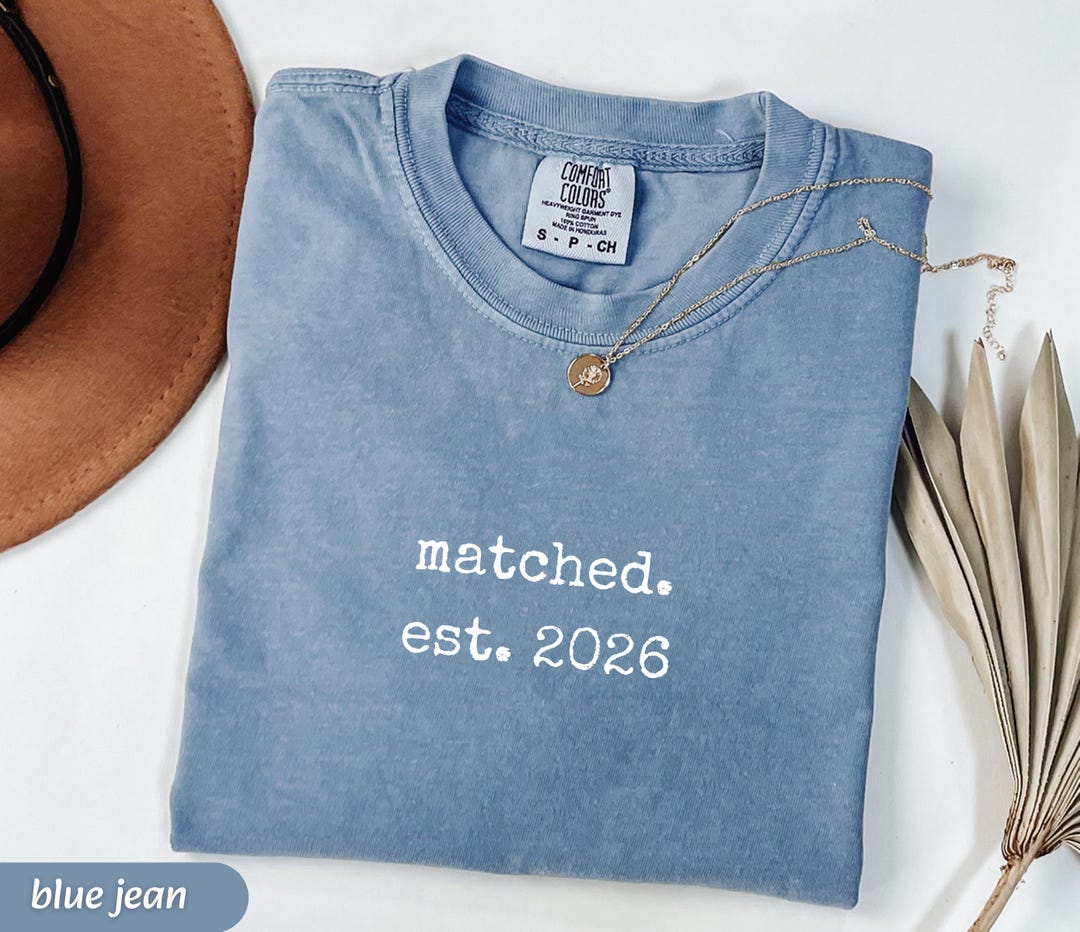 Comfort Colors Match Day Shirt Matched Est 2026 Medical Student Tee ...