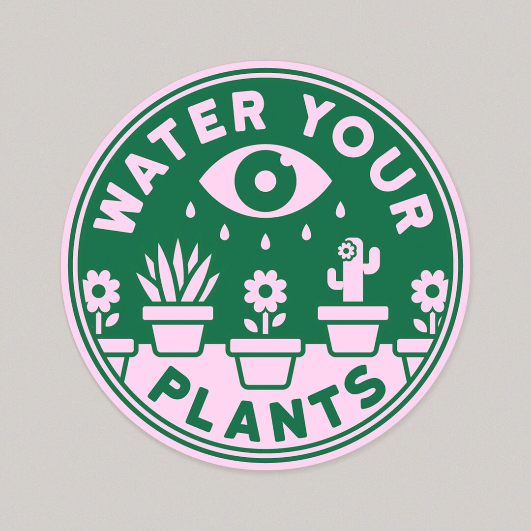 Water Your Plants Sticker - Etsy
