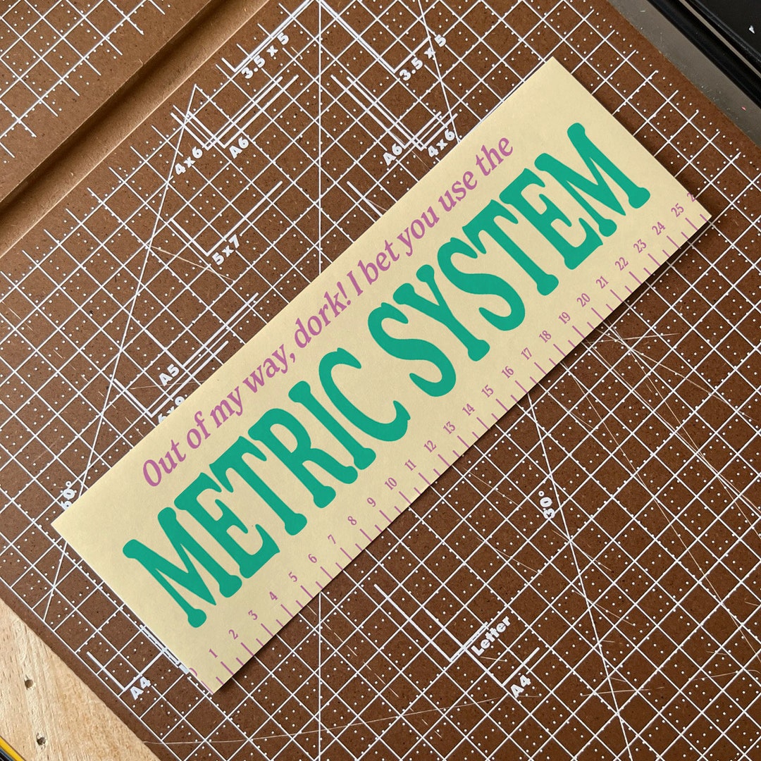 I Bet You Use the Metric System Bumper Sticker - Etsy
