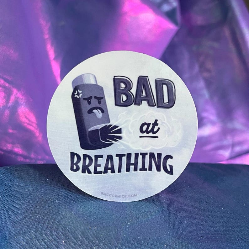 Bad at Breathing | 3" Sticker | Vinyl | Inhaler | Asthma | Chronic ...