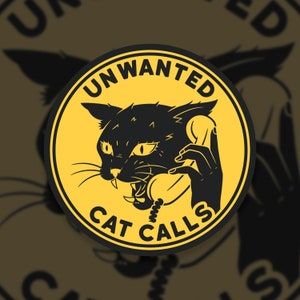 Unwanted Cat Calls Sticker - Etsy