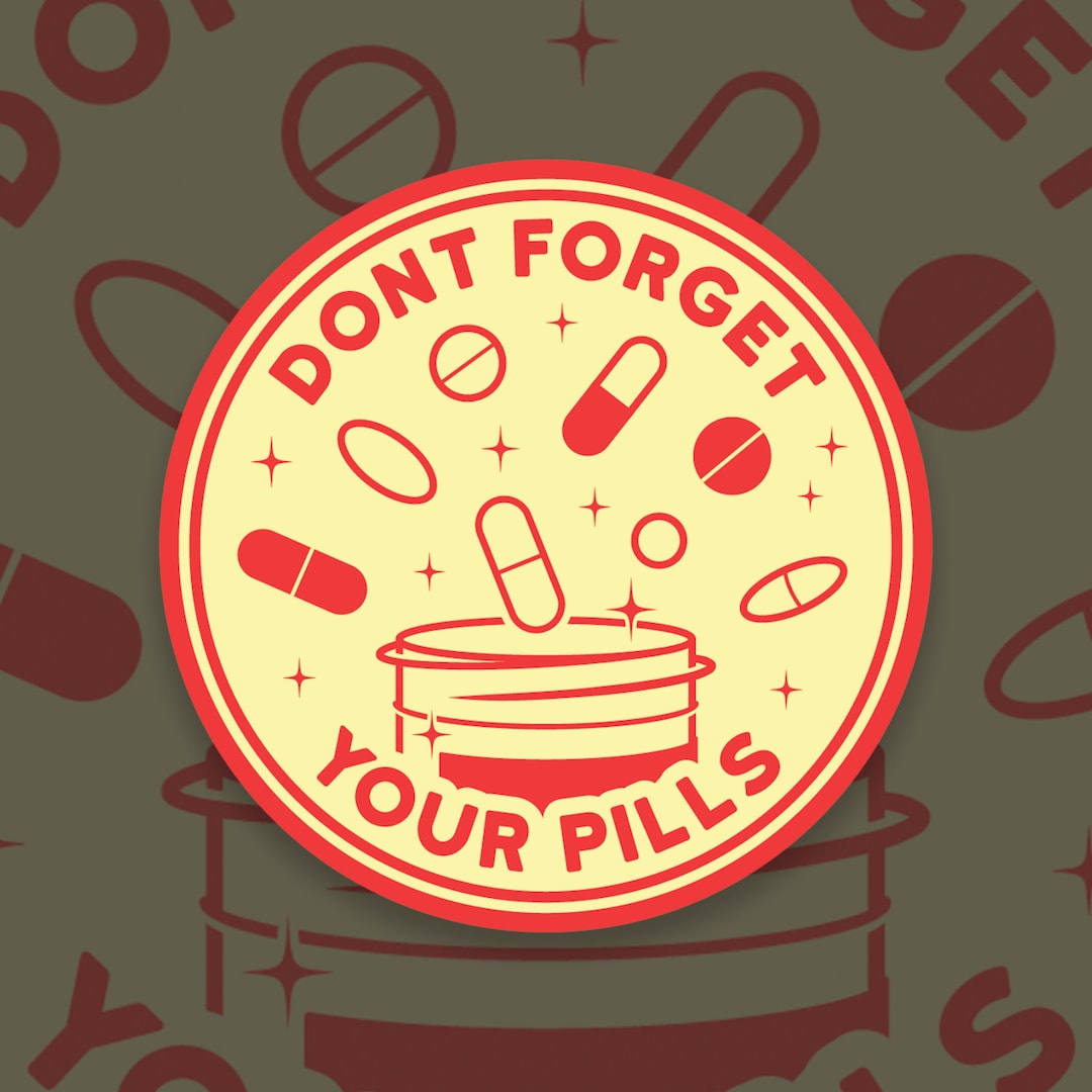 Don't Forget Your Pills Sticker - Etsy