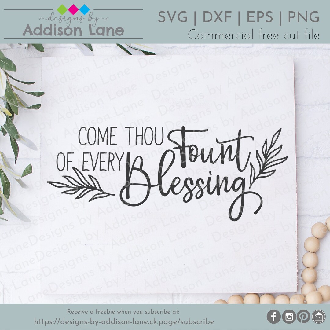 Come Thou Fount SVG - of Every Blessing SVG - Tune Thy Heart to Sing ...