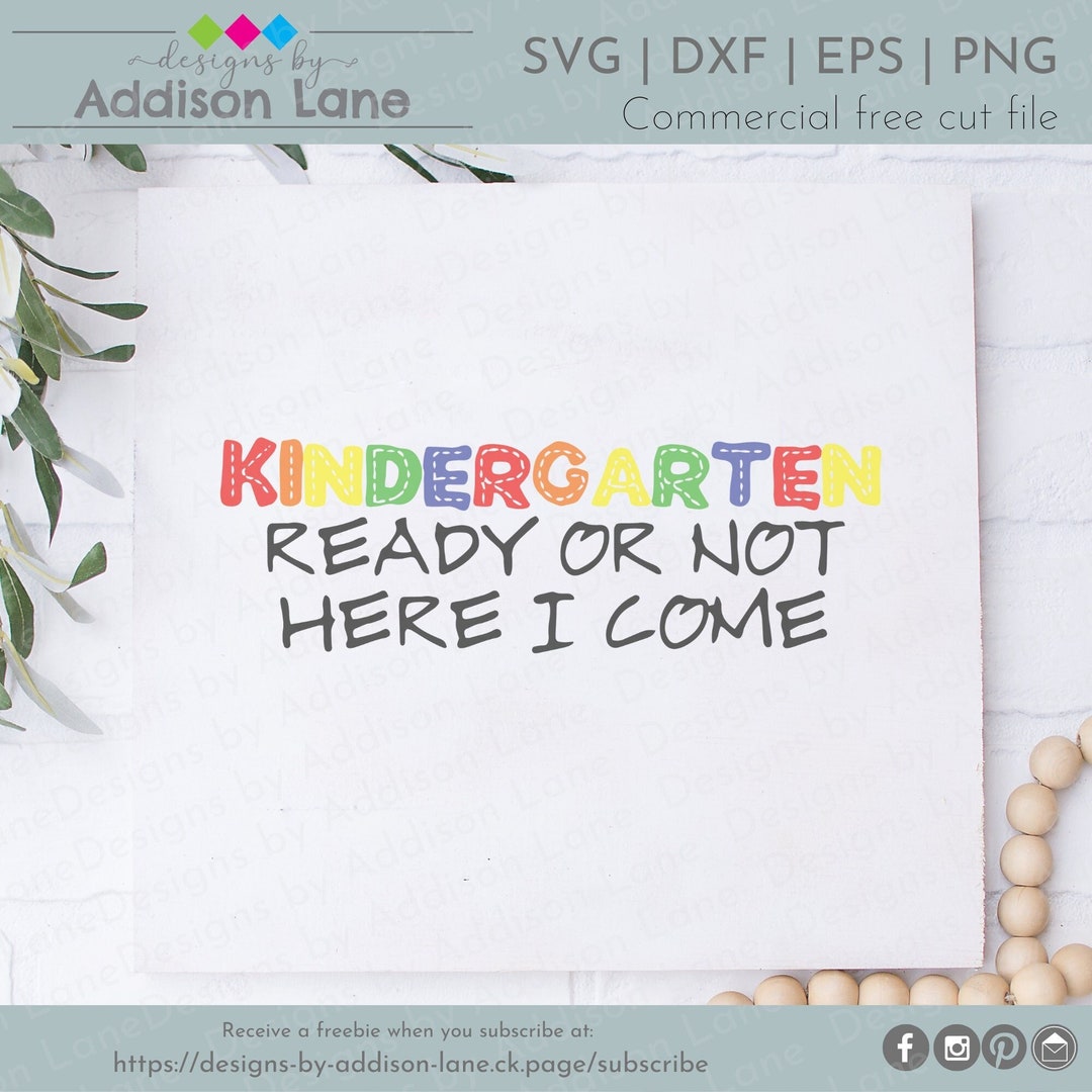 Kindergarten Ready or Not SVG - Kindergarten SVG - Going to ...