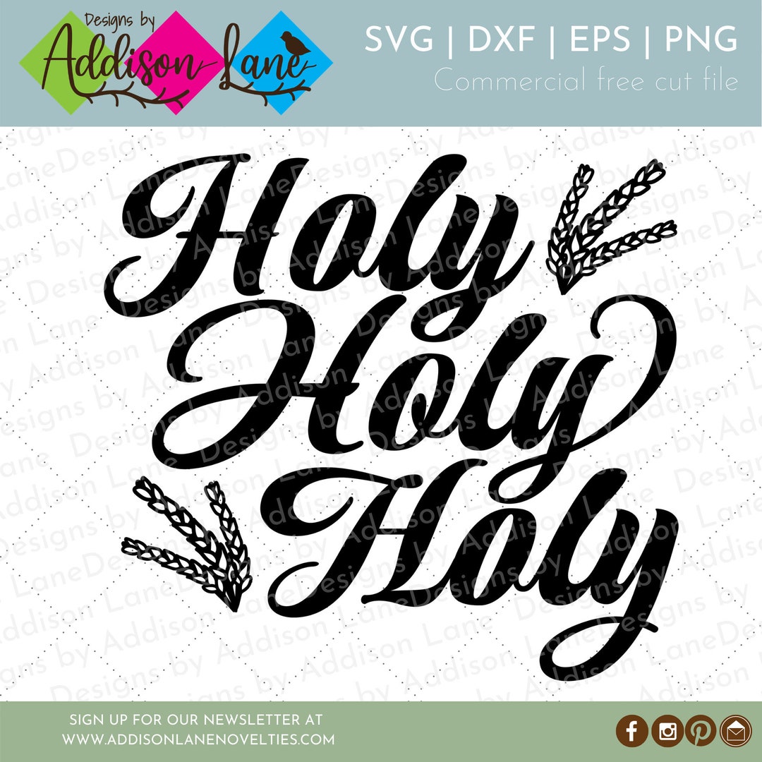 Holy Holy Holy SVG Holy SVG Hymn Svg Farmhouse Faith SVG - Etsy