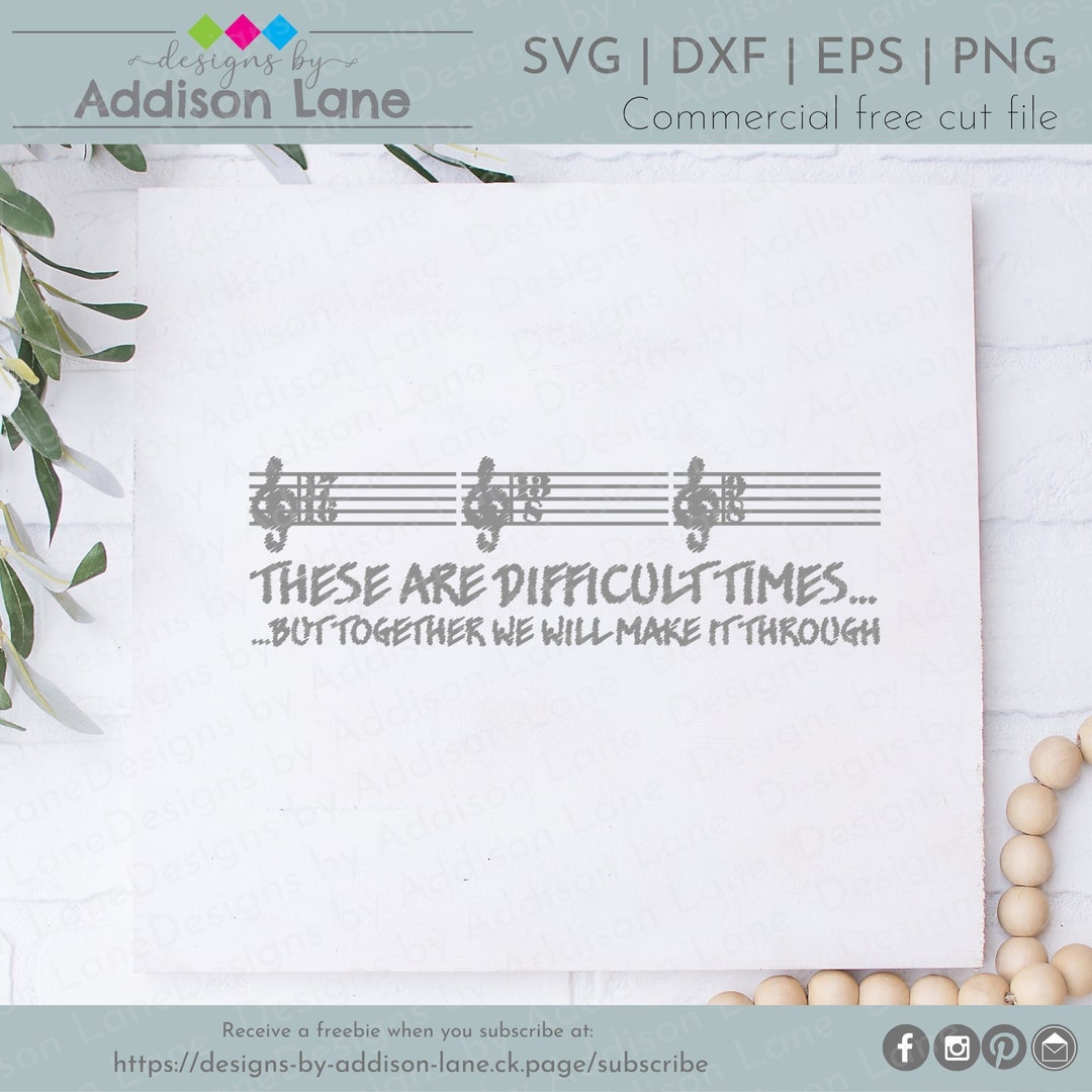These Are Difficult Times SVG - Music SVG - Difficult Times SVG ...