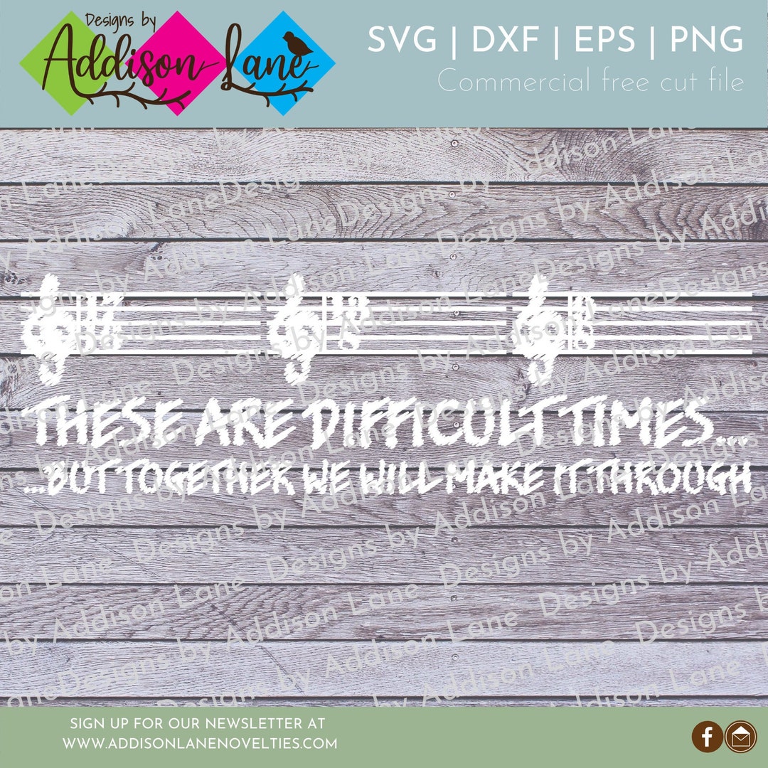 These Are Difficult Times SVG Music SVG Difficult Times - Etsy