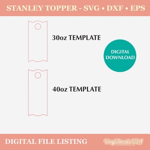 40oz & 30oz Stanley Quencher Topper Template | SVG DXF EPS | Templates ...