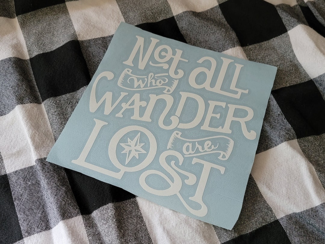 Not All Who Wander Are Lost Decal-quote-quoted Decal-quote Decal-car ...