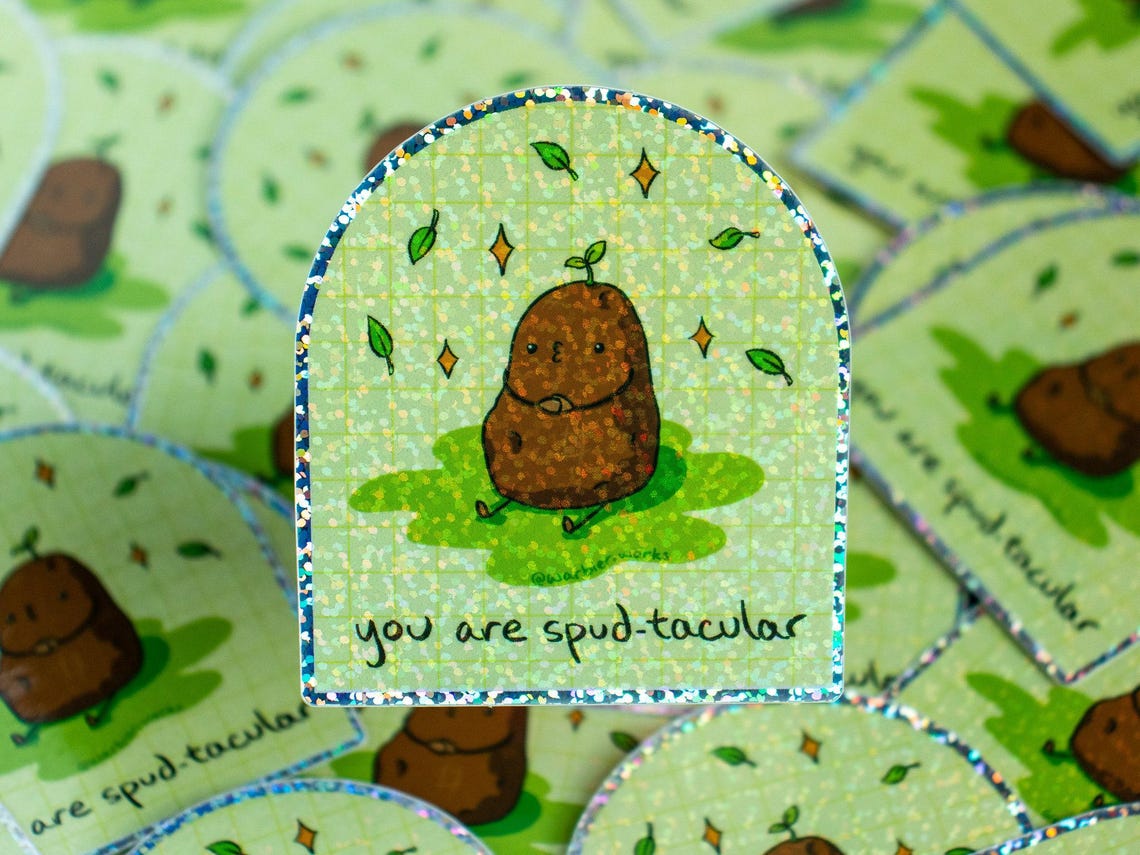 You Are Spud-tacular Holo Sticker // Vinyl Sticker // Gift // Pun ...