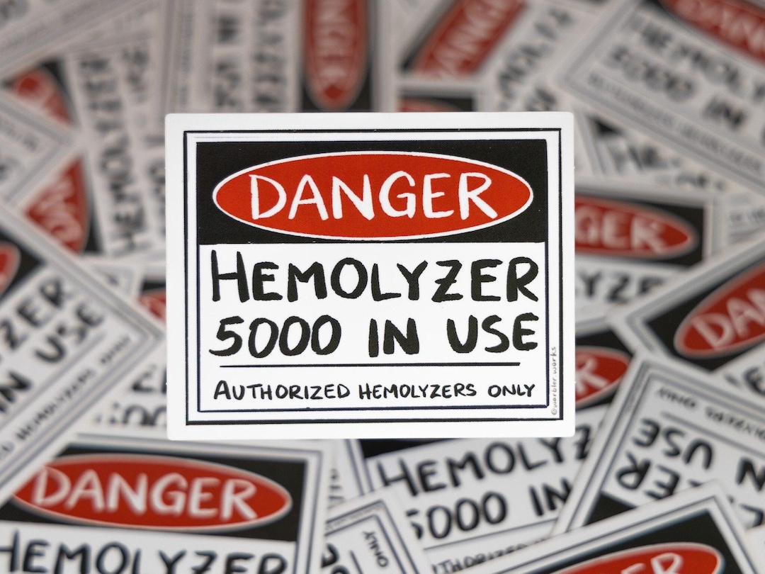 Danger! Hemolyzer 5000 in Use! // Warning Sticker // Science Sticker ...
