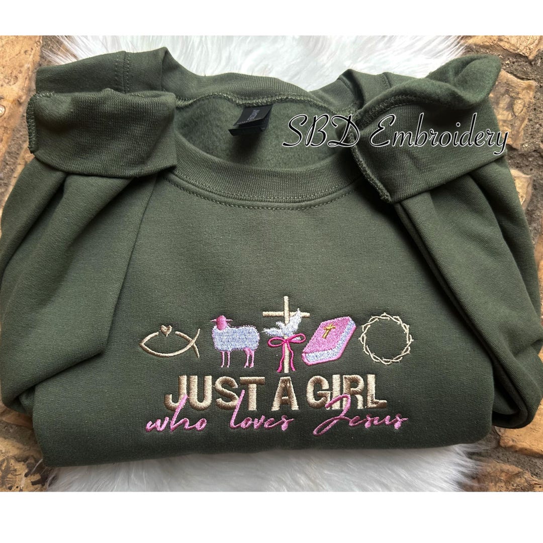 Just a Girl Who Loves Jesus Pullover, Embroidered Jesus Sweatshirt ...
