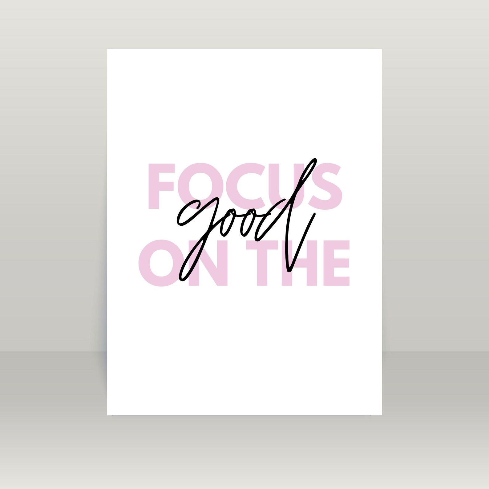 Focus on the Good Poster. Focusonthegood Sign. Focusonthegood Wall Art ...
