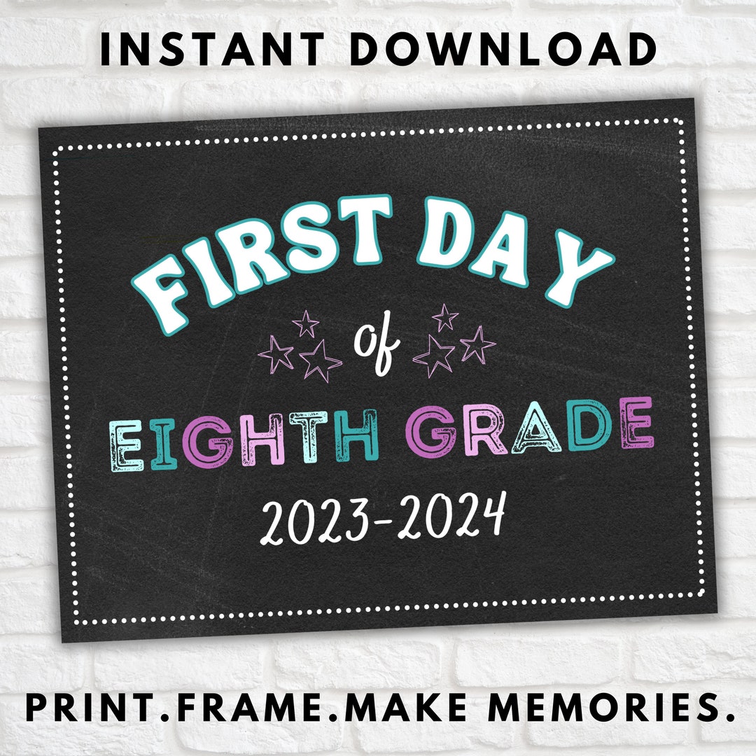 First Day of Eighth Grade Sign Last Day of 8th Grade School - Etsy