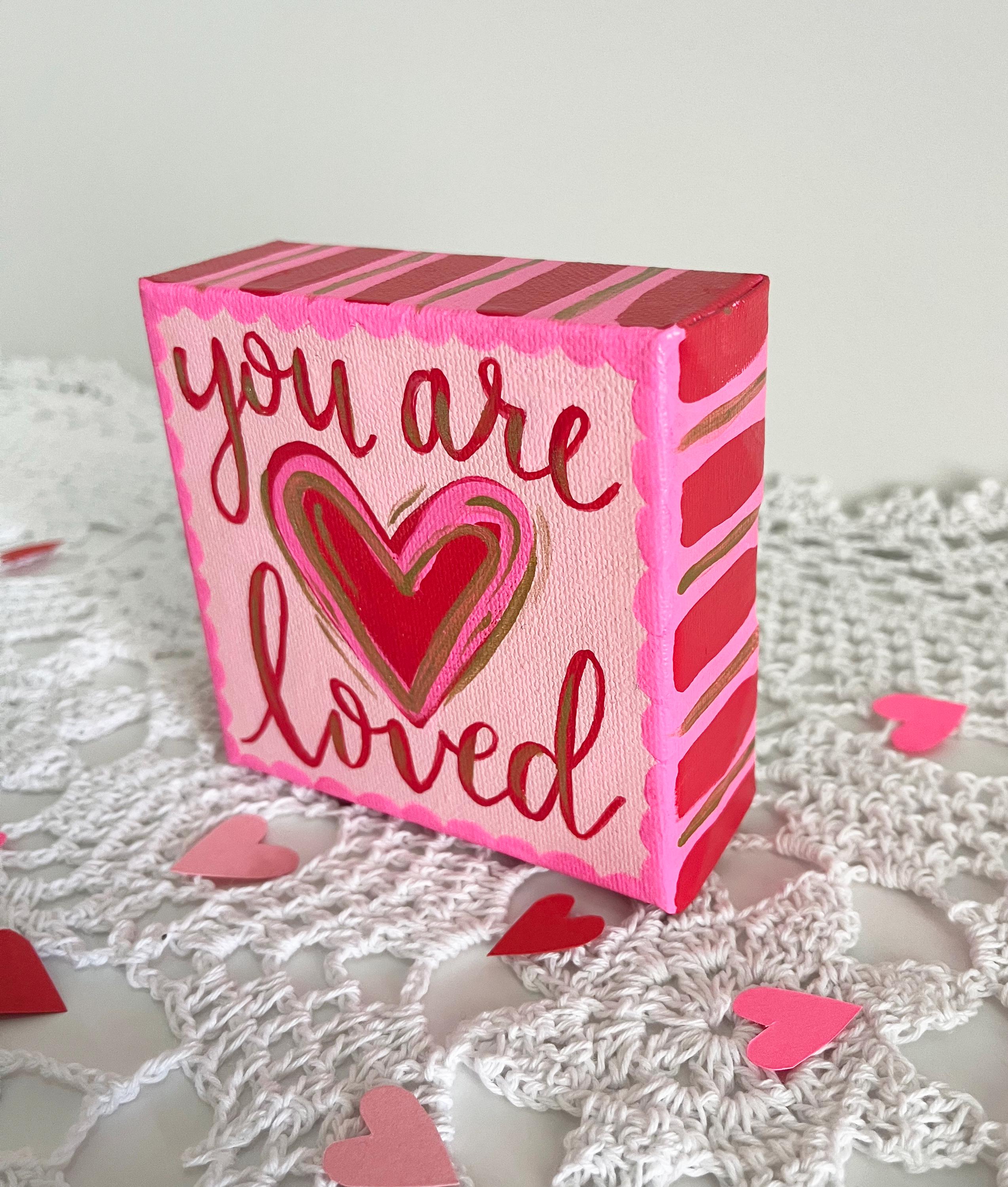 Valentine’s Day Canvas Art, You Are Loved, Handmade Valentines Shelf ...