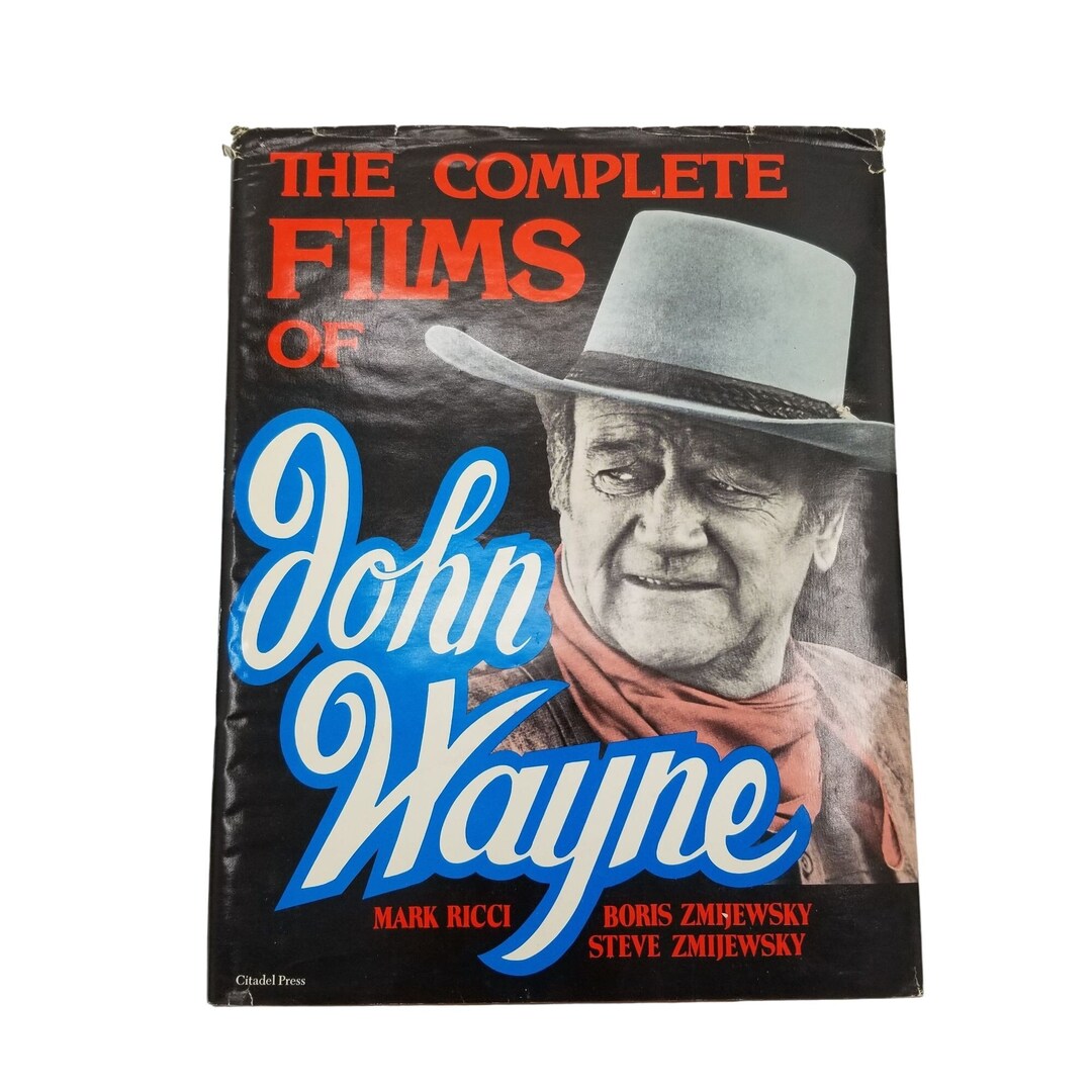 The Complete Films of John Wayne Hardcover by Boris Zmijewsky, Steve ...