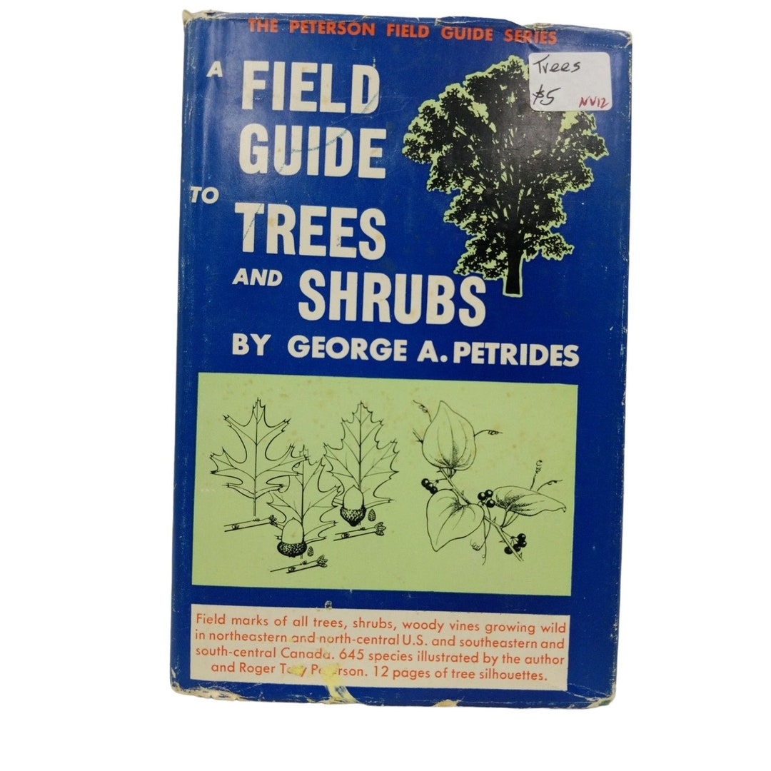 A Field Guide to Trees and Shrubs by George A. Petrides From the ...