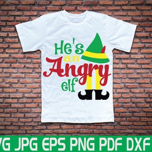He's an Angry Elf Svg, Buddy the Elf Svg, Christmas Svg, Elf Movie Svg ...