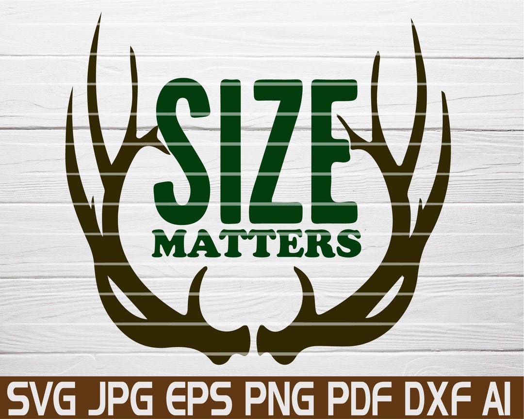 Size Matters Svg Hunting and Fishing Svg Hunting Svg Files for Cricut ...