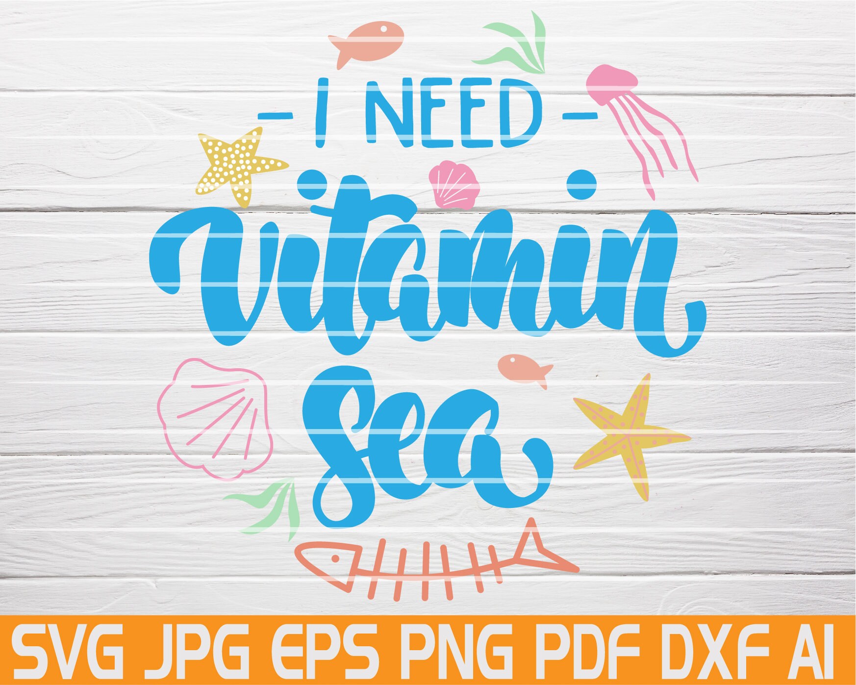 Kits & How To I need vitamin sea SVG DXF file cut file beach quotes ...
