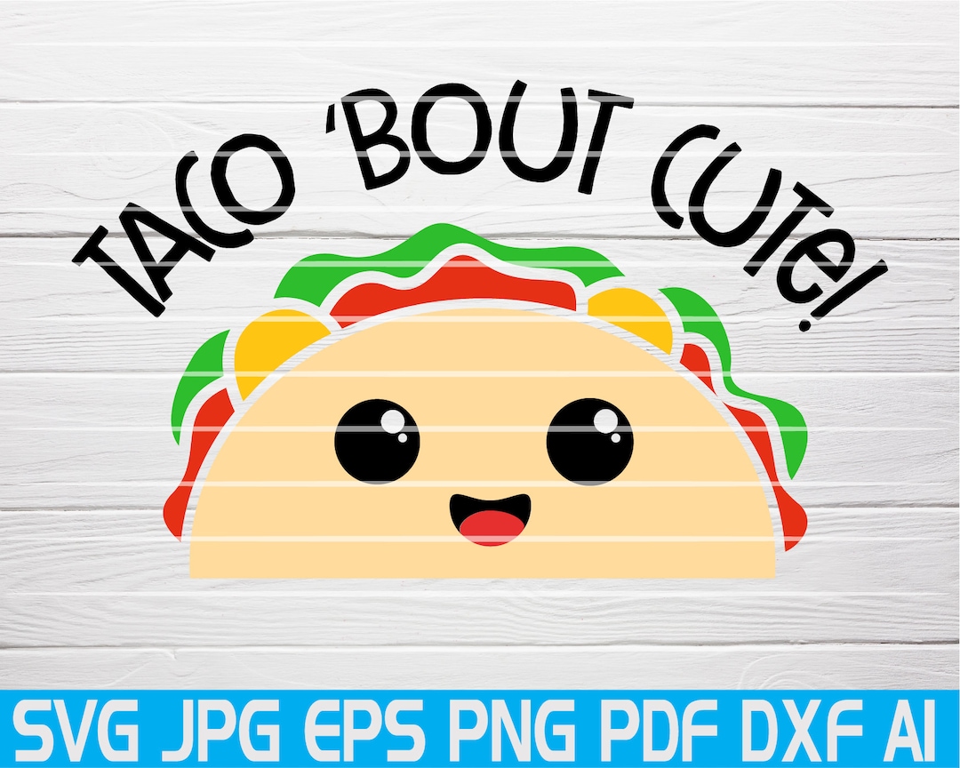 Taco Bout Cute Svg New Baby Svg Newborn Baby Kids Clipart Svg Files for ...