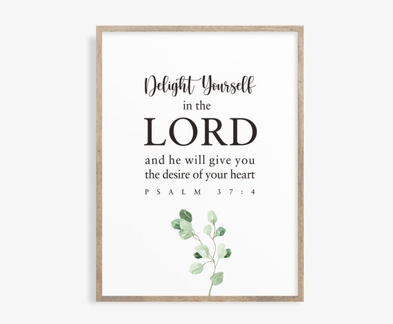 Psalm 37:4 Bible Verse Wall Art Delight Yourself in the Lord | Etsy