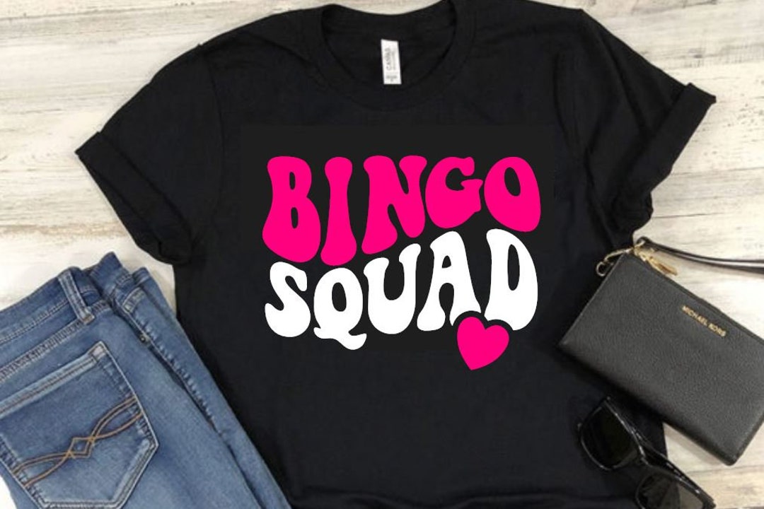 Bingo Squad, Bingo Shirt, Bingo Funny Shirt, Funny Bingo Shirt, Bingo ...