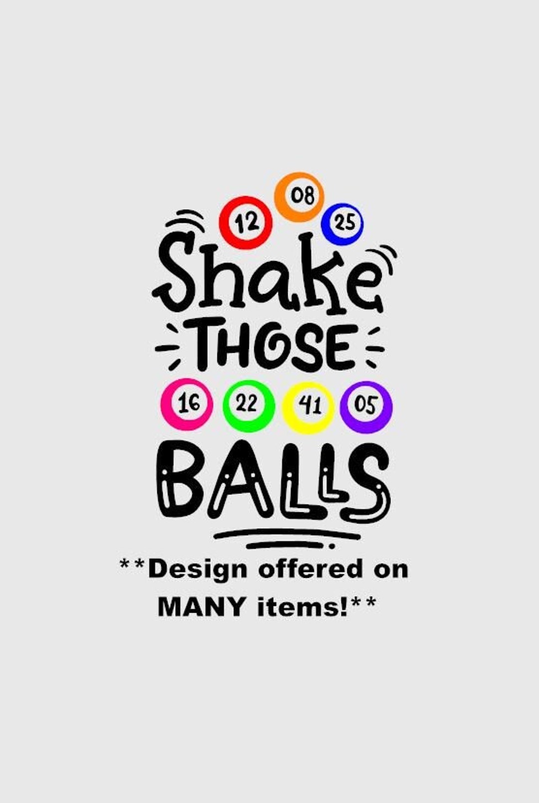 Shake Those Balls, Bingo Bag, Bingo Bowl, Bingo Jar, Bingo Shirt, Bingo ...