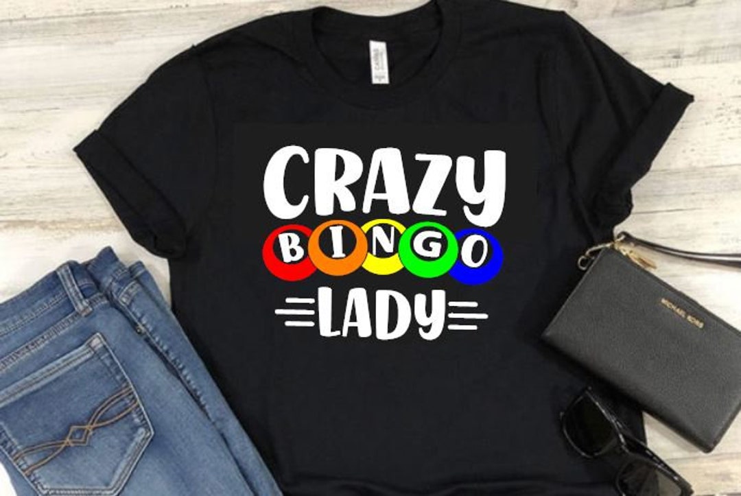 Crazy BINGO Lady, Bingo Shirt, Bingo Funny Shirt, Funny Bingo Shirt ...