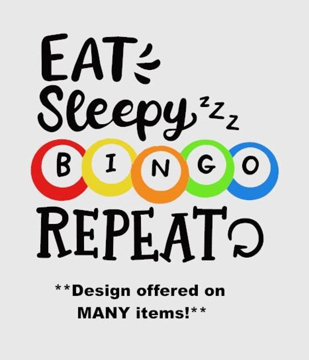 Eat Sleepy Bingo Repeat, Bingo Bag, Bingo Bowl, Bingo Jar, Bingo Shirt ...