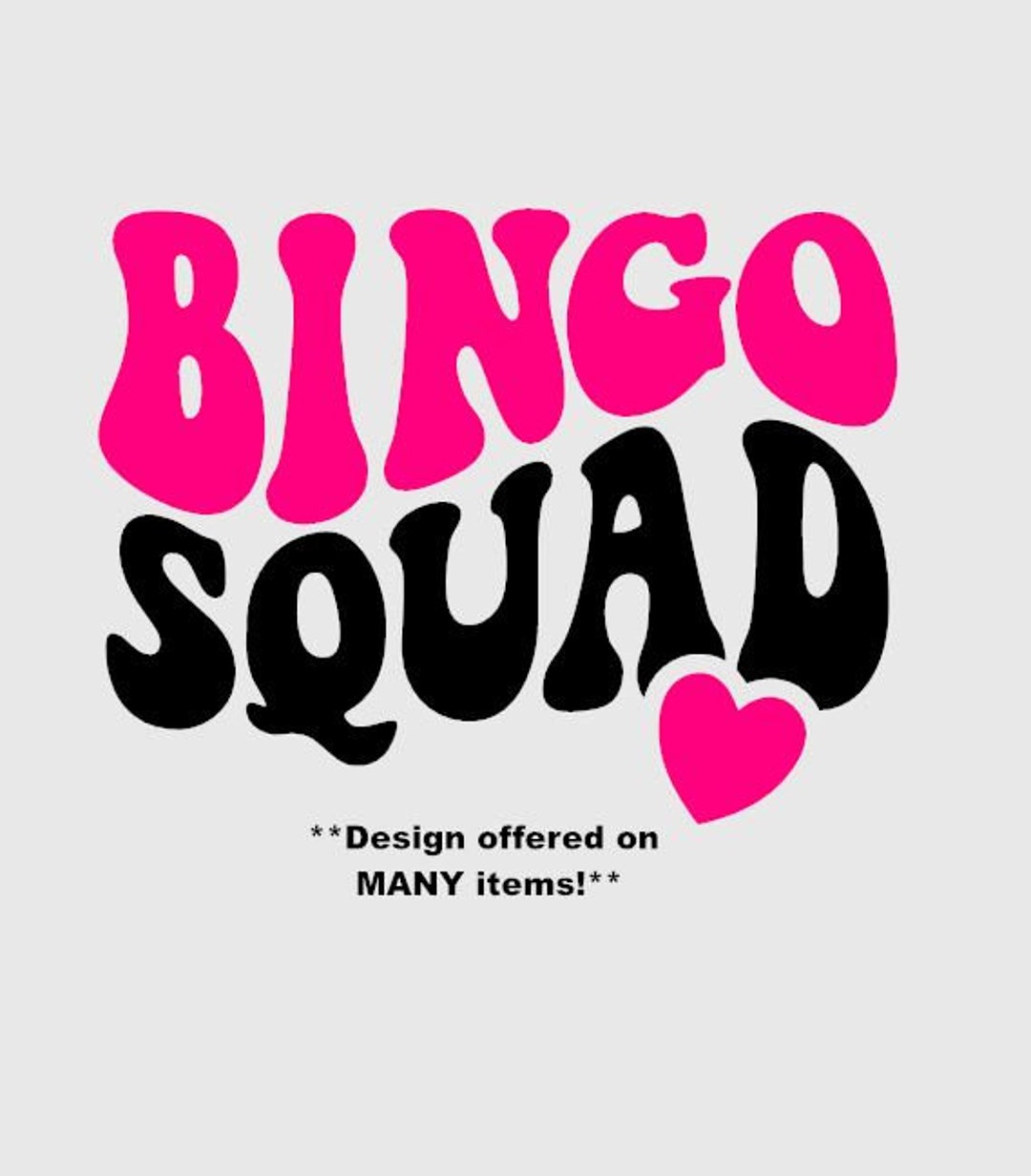 Bingo Squad, Bingo Bag, Bingo Bowl, Bingo Jar, Bingo Shirt, Bingo Gear ...