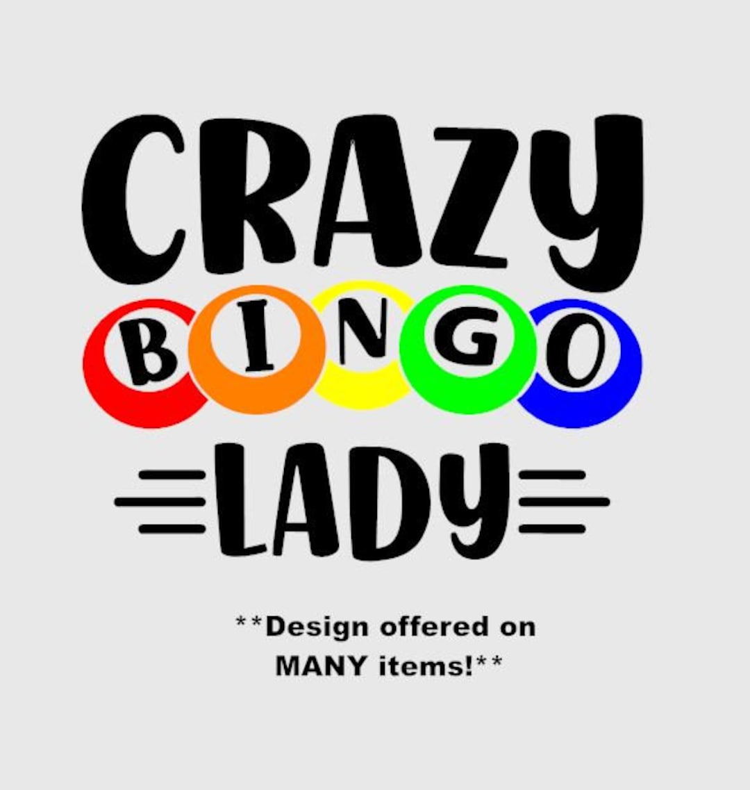 Crazy BINGO Lady, Bingo Bag, Bingo Bowl, Bingo Jar, Bingo Shirt, Bingo ...
