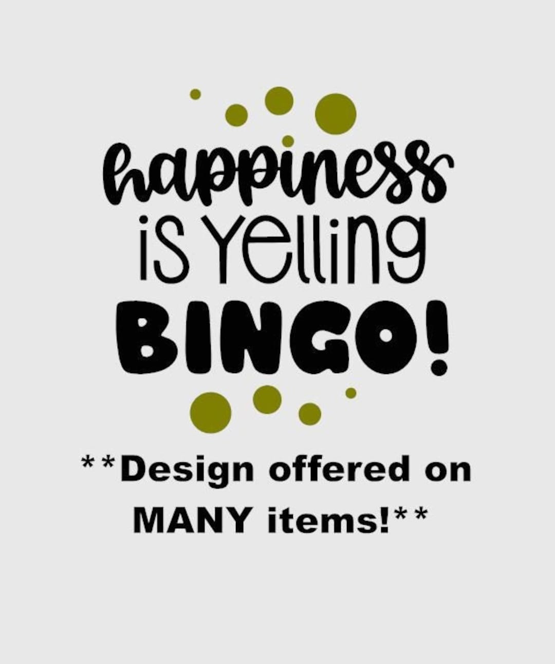 Happiness is Yelling BINGO, Bingo Bag, Bingo Bowl, Bingo Jar, Bingo ...