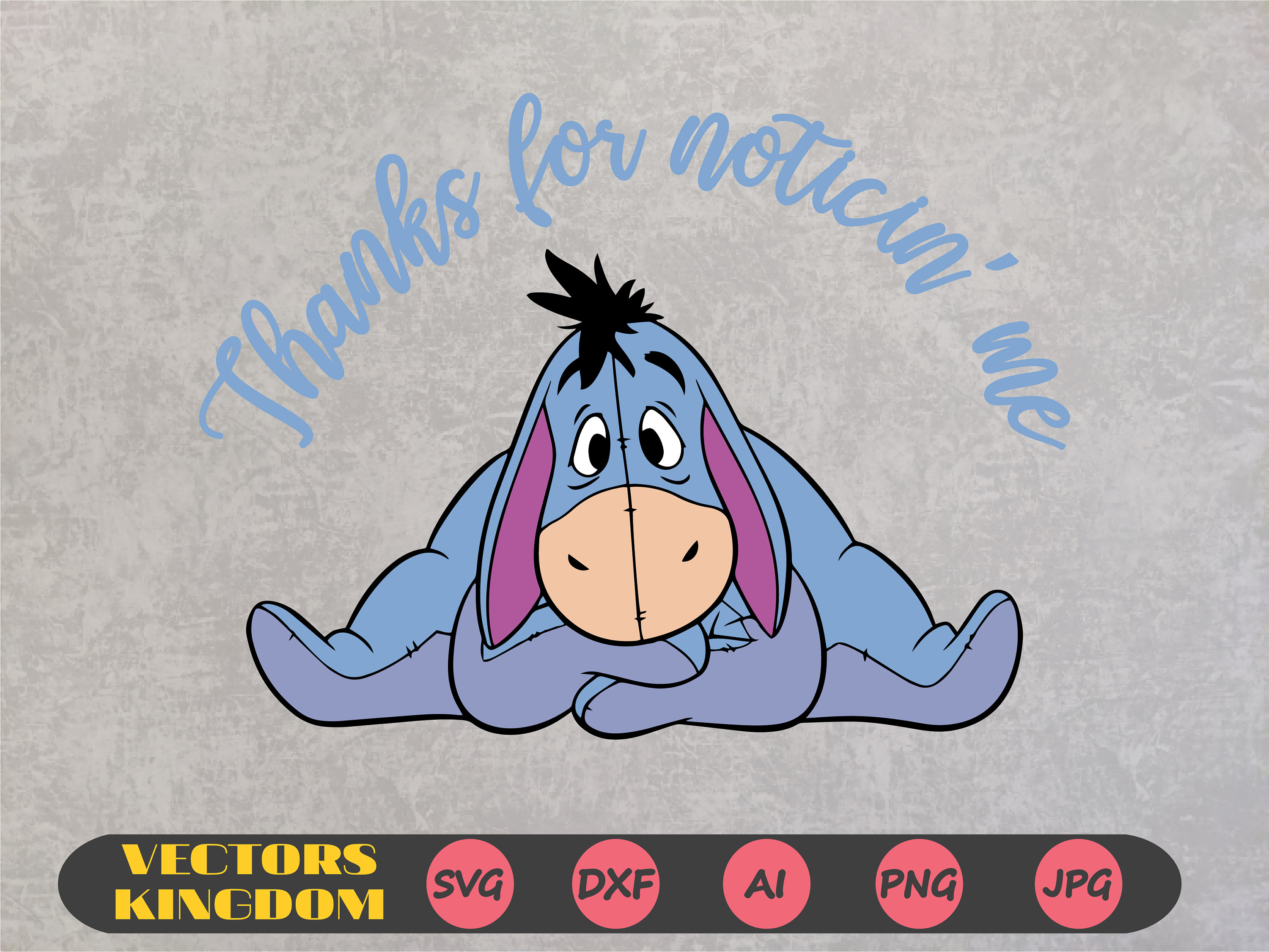Eeyore Svg Winnie the Pooh Svg Thank You for Noticing Me | Etsy