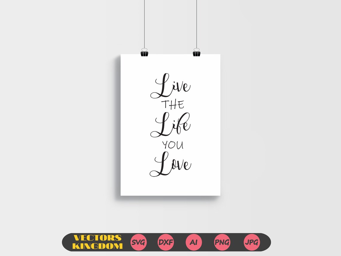 Love the Life You Live svg Live the Life You Love svg Love | Etsy