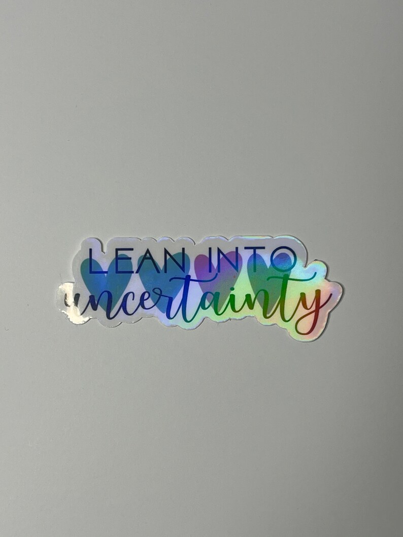 Lean Into Uncertainty, Mental Health Support, ERP Sticker, OCD Sticker ...