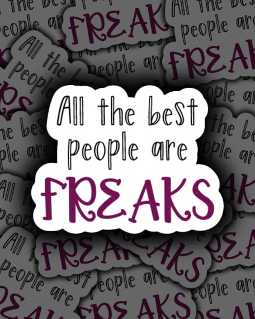 All the Best People Are Freaks, Supernatural Sticker, Stickers for ...