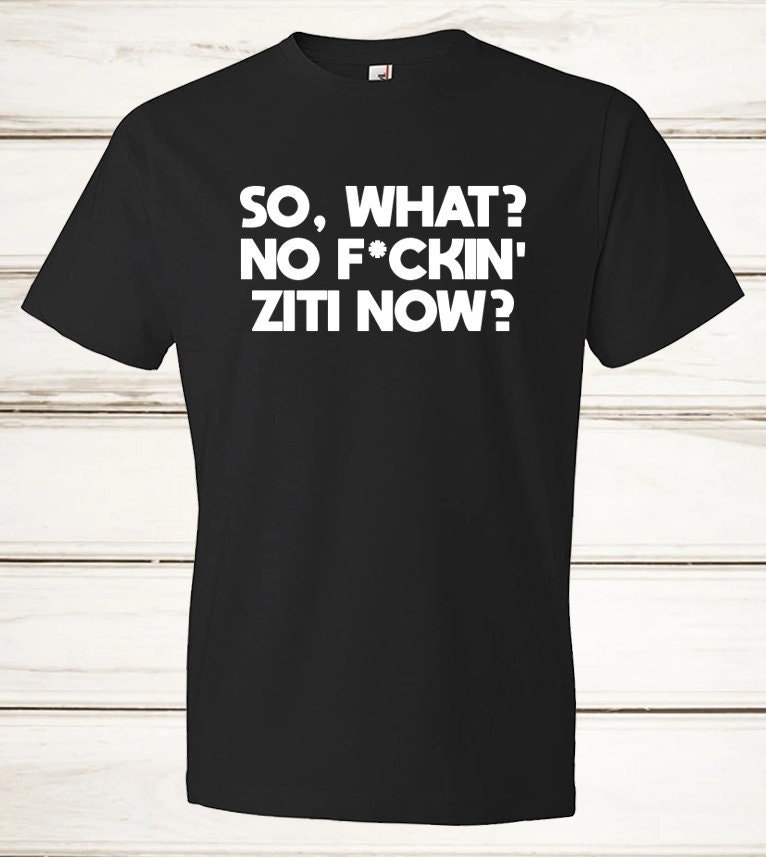 The Sopranos Mens Unisex So What No Ziti Black T Shirt Tee