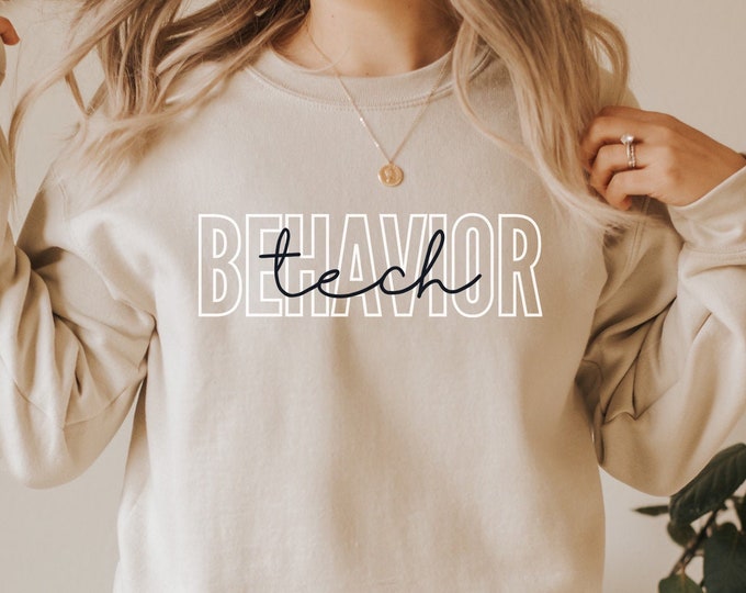 Behavior Tech Sweatshirt, Gift for RBT, Behaviour Technician Shirt ...