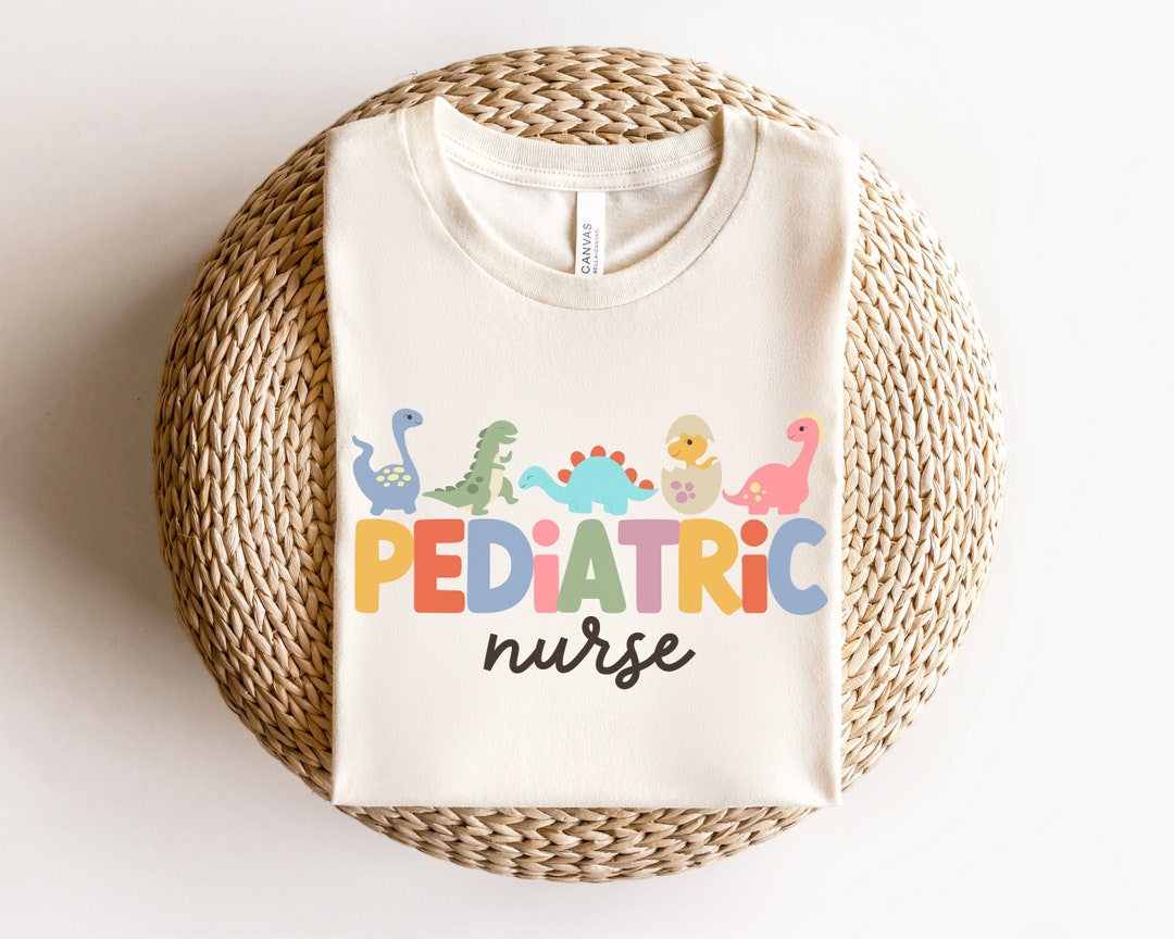 Pediatric Nurse Shirt, Dinosaur Pediatrics Tee, Gift for Peds Nurse ...