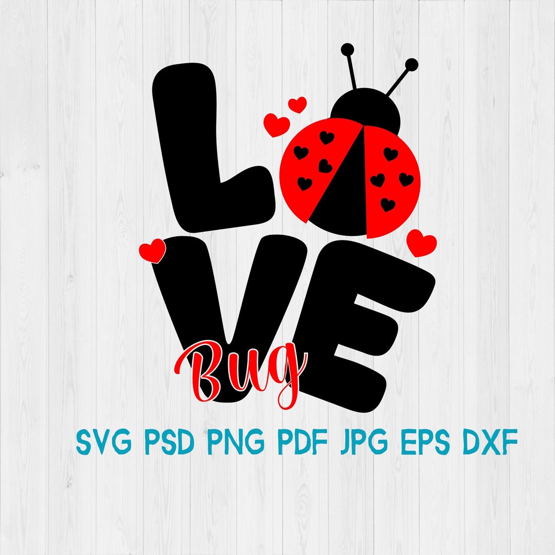 Love Bug SVG, Love Bug Clipart, , Love Bug PNG, Cut File Svg Dxf Eps ...